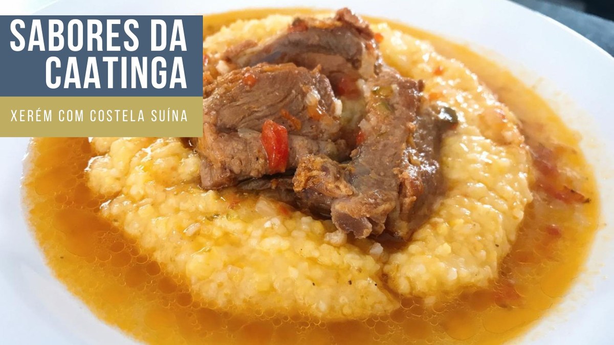 Sabores da Caatinga Xerém com costela suína — UNIVASF Universidade ...